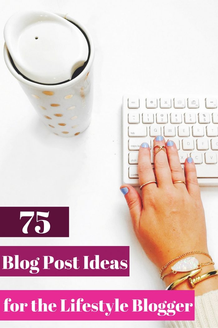 75 Blog Post Ideas for Lifestyle Bloggers - Helene in Between
