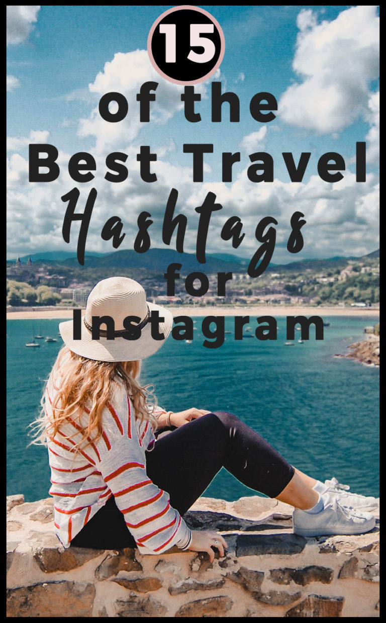 Best Travel Hashtags for Instagram - Helene in Between