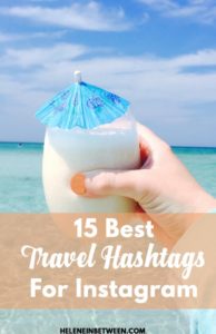 Best Travel Hashtags for Instagram - Helene in Between