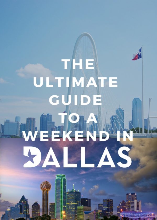 The Ultimate Guide to A Weekend in Dallas - Helene in Between