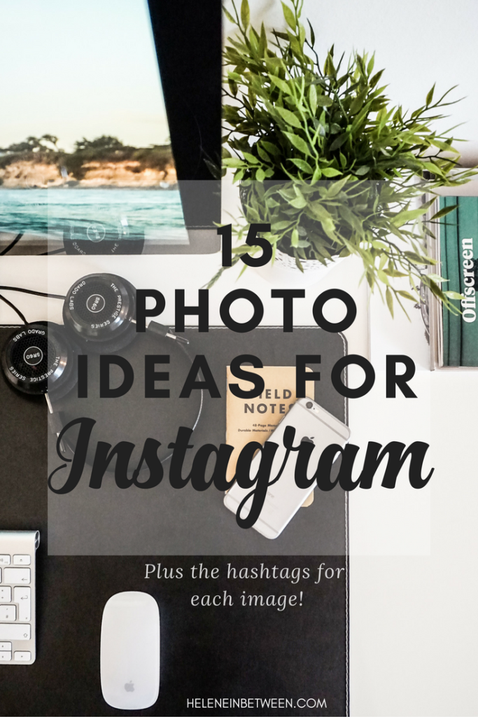 15 Photo Ideas For Instagram - Helene in Between
