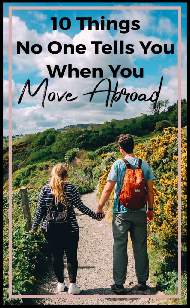 10 Things No One Tells You When You Drop Everything and Move Across the ...