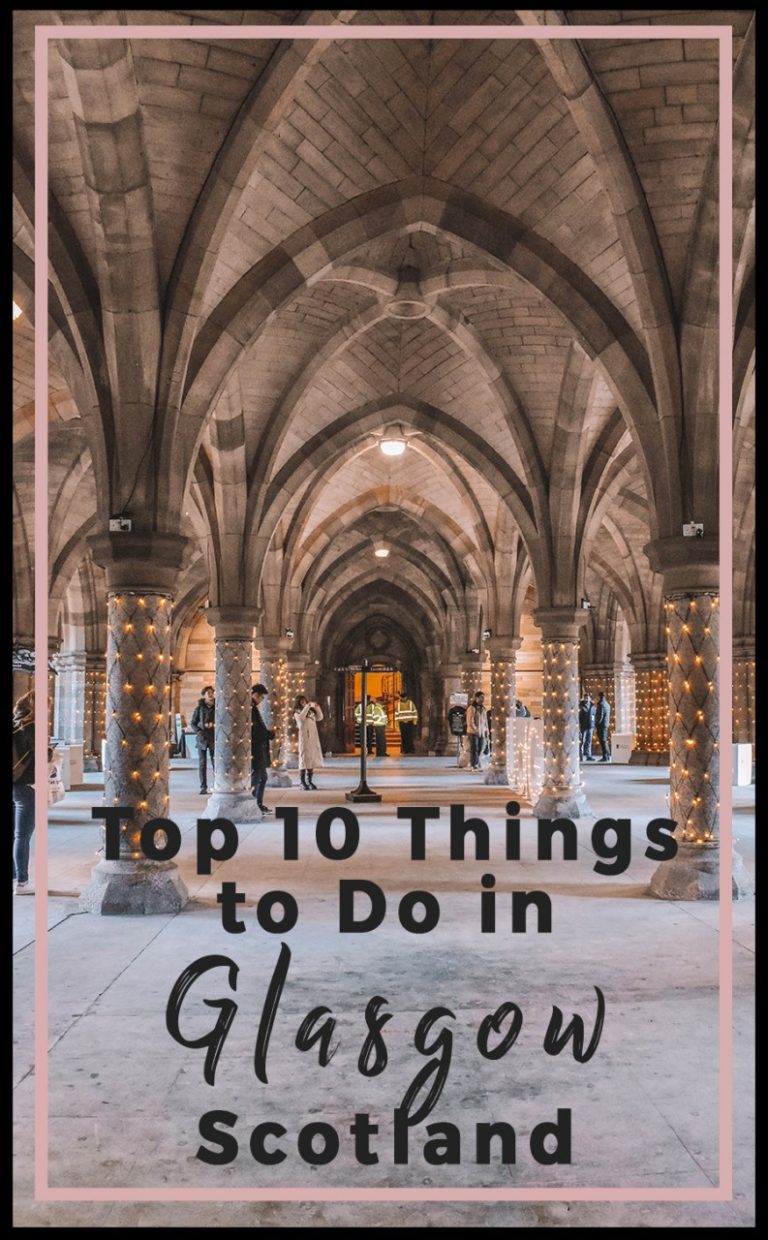 Top 10 Things to Do in Glasgow, Scotland - Helene in Between