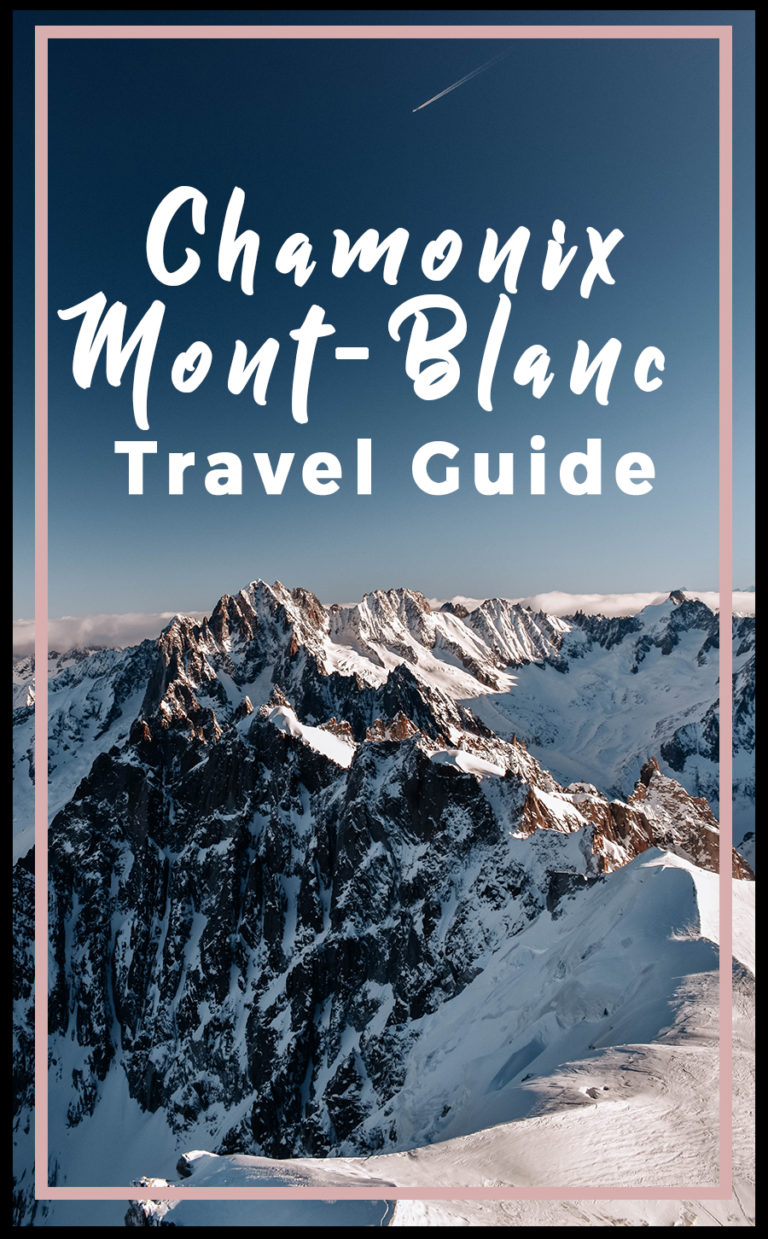Chamonix Travel Guide: The Essential Escape in the French Alps - Helene ...