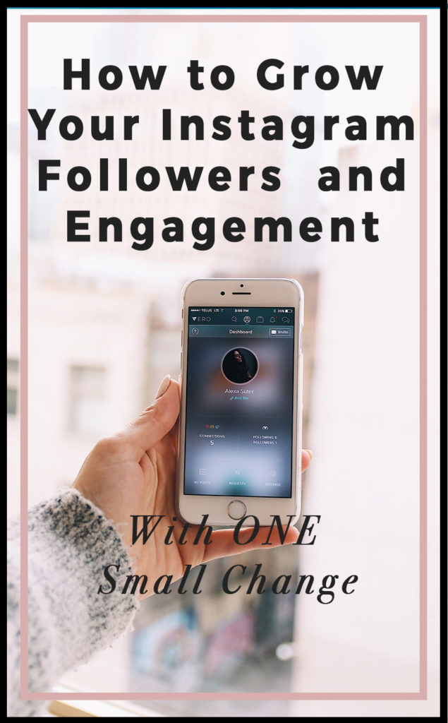 How to Grow Your Instagram Followers and Engagement with One Small ...