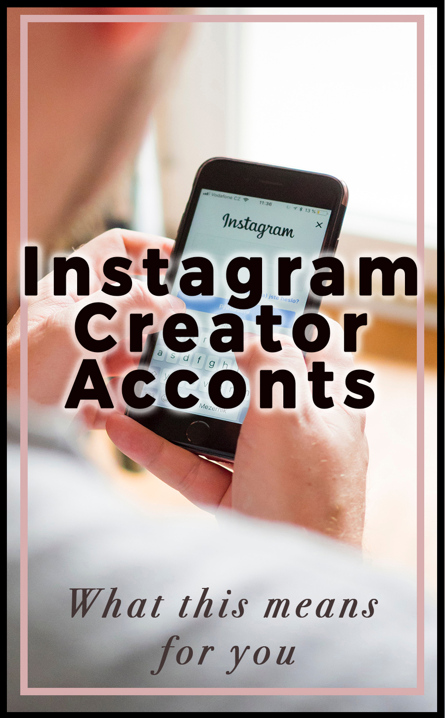Instagram Creator Accounts - What This Means for You - Helene in Between