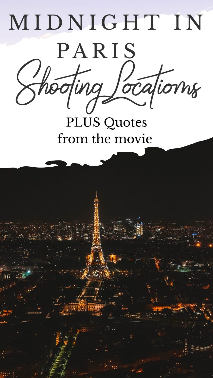 Midnight in Paris Shooting Locations + The Best Quotes from the Movie ...