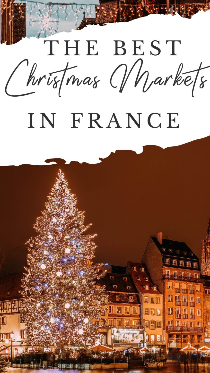 The Best Christmas Markets in France - Helene in Between