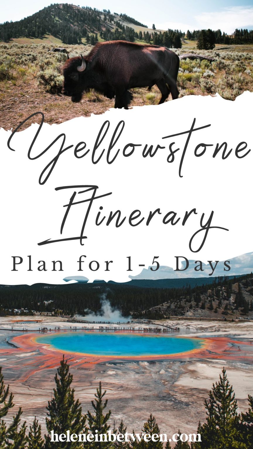 Yellowstone Itinerary: Plan for 1 to 5 Days - Helene in Between