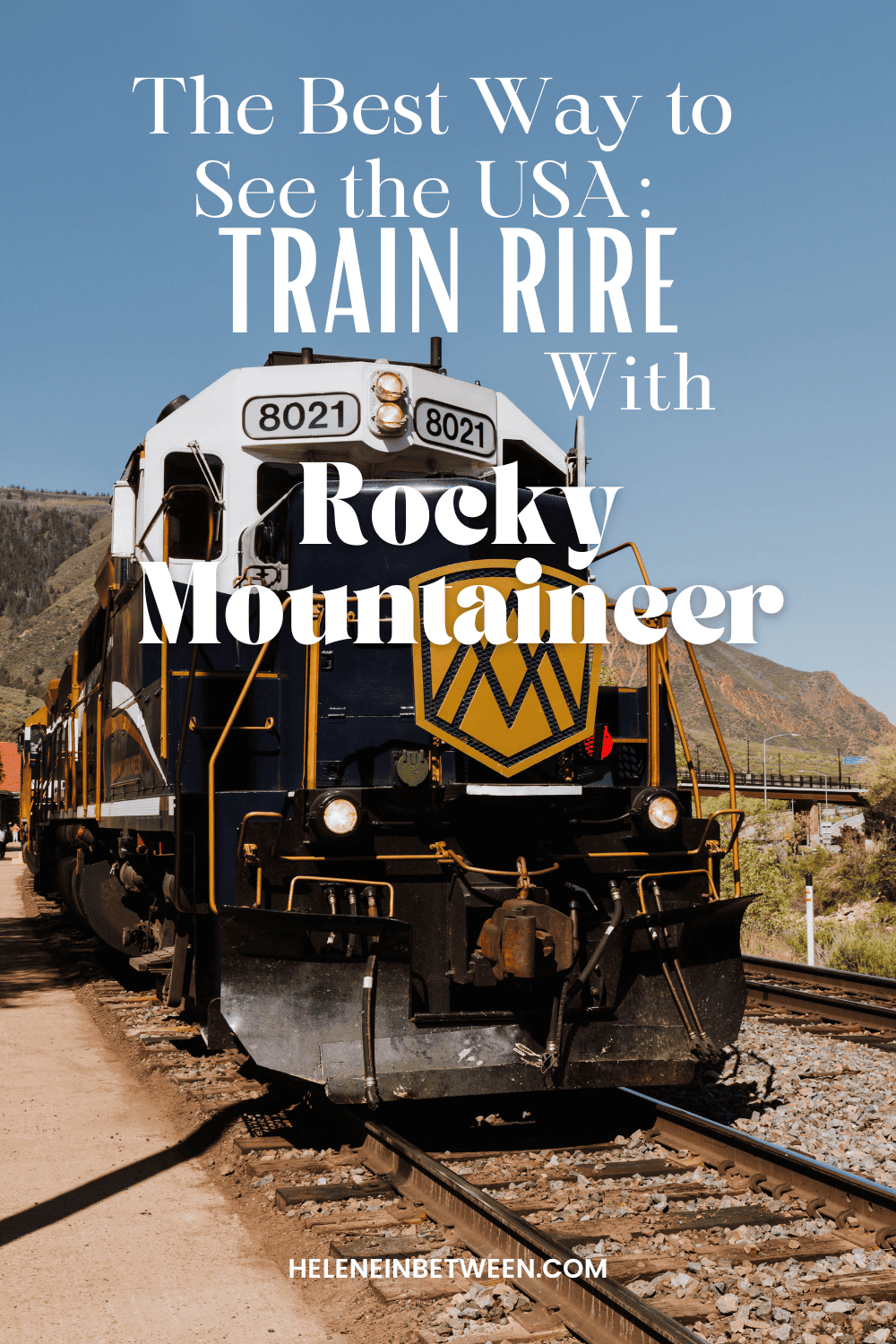 The Best Way to See The USA: Train Ride with Rocky Mountaineer - Helene ...